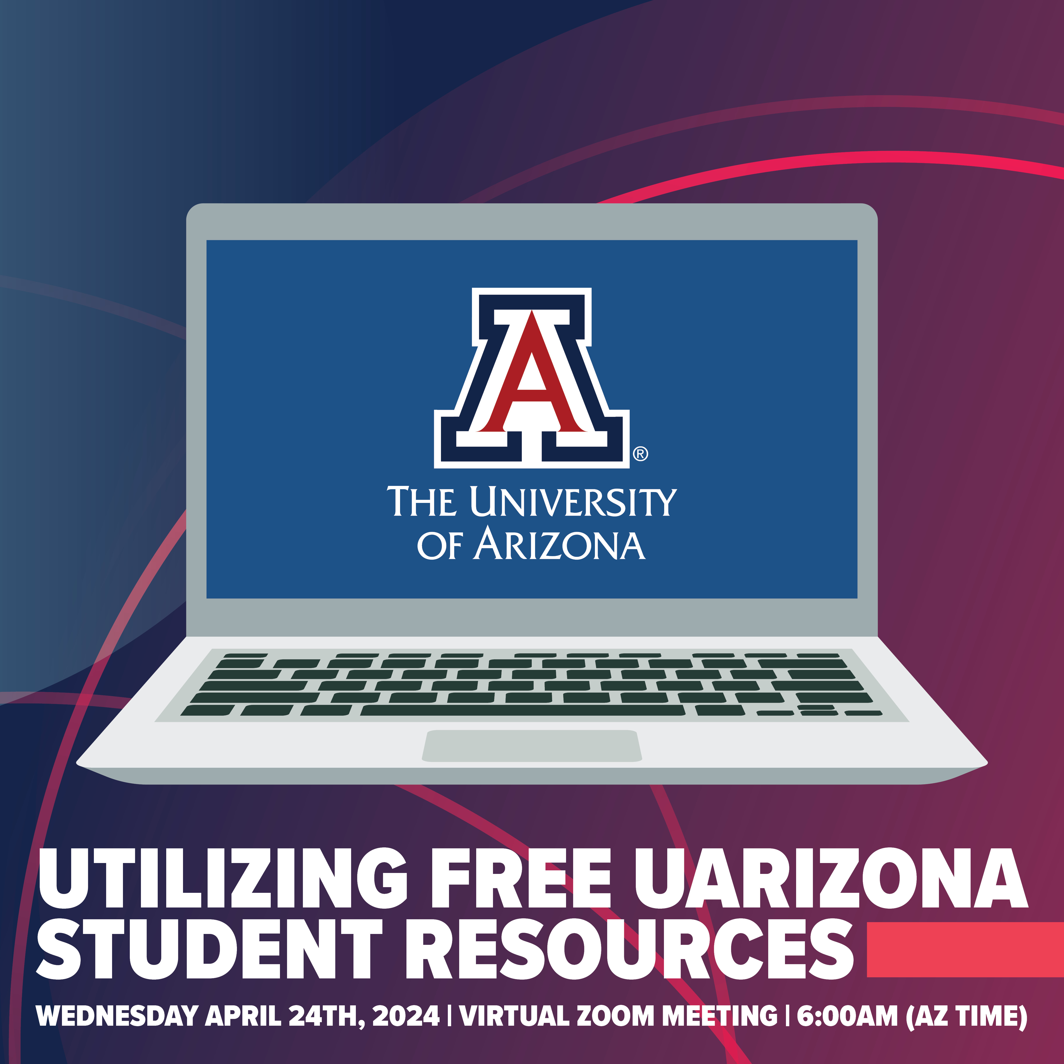 Webinar: Utilizing UArizona FREE Student Resources | Arizona International